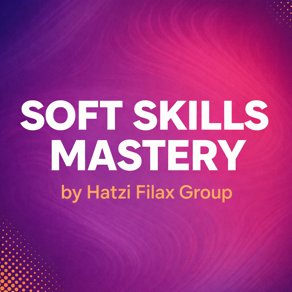 Soft Skills Mastery – hatzi filax group